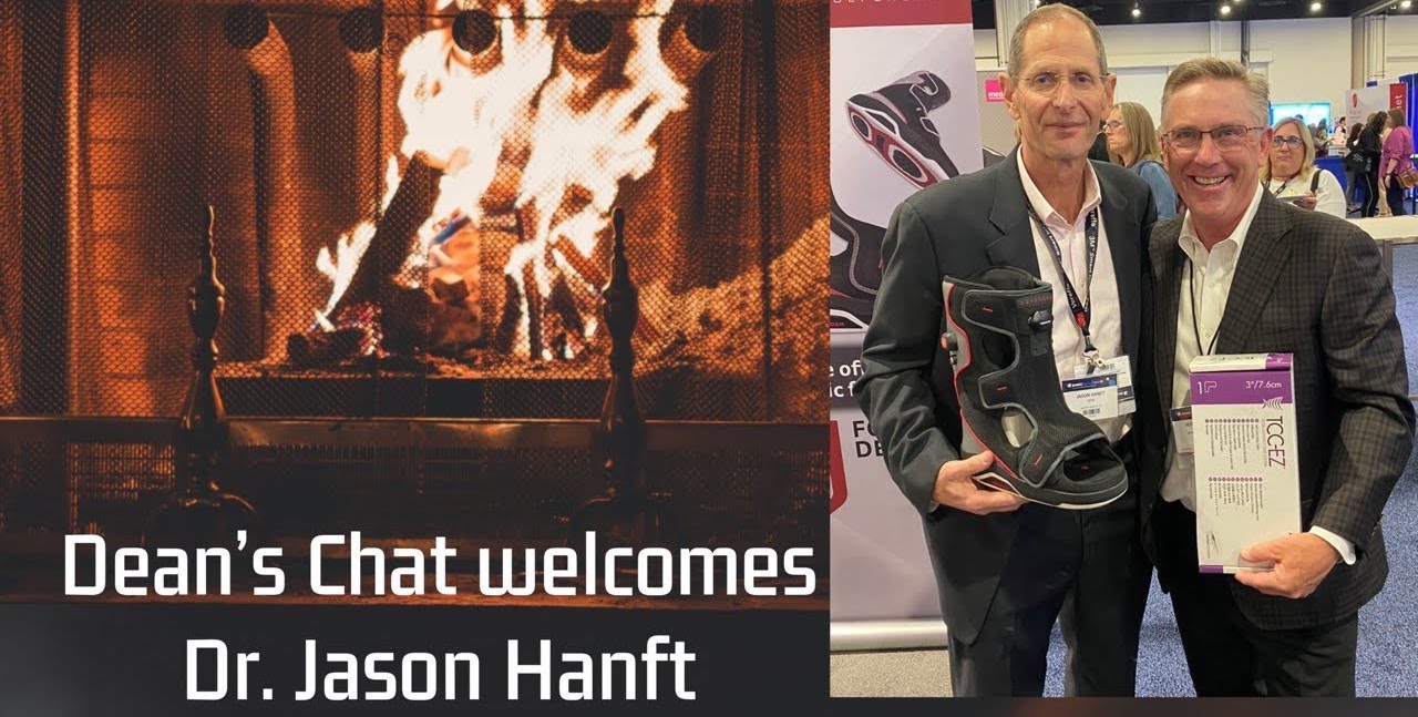 Podcast: Dean's Chat: Jason Hanft, DPM - Inventor/Entrepreneur/Educato ...